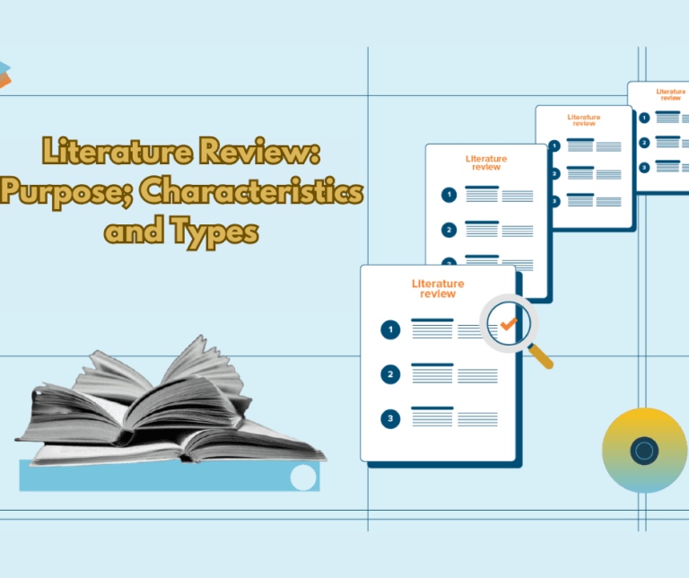 Literature Review: Purpose; Characteristics and Types - Enlightenknowledge