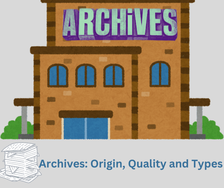 Archives: Origin, Quality and Types - Enlightenknowledge