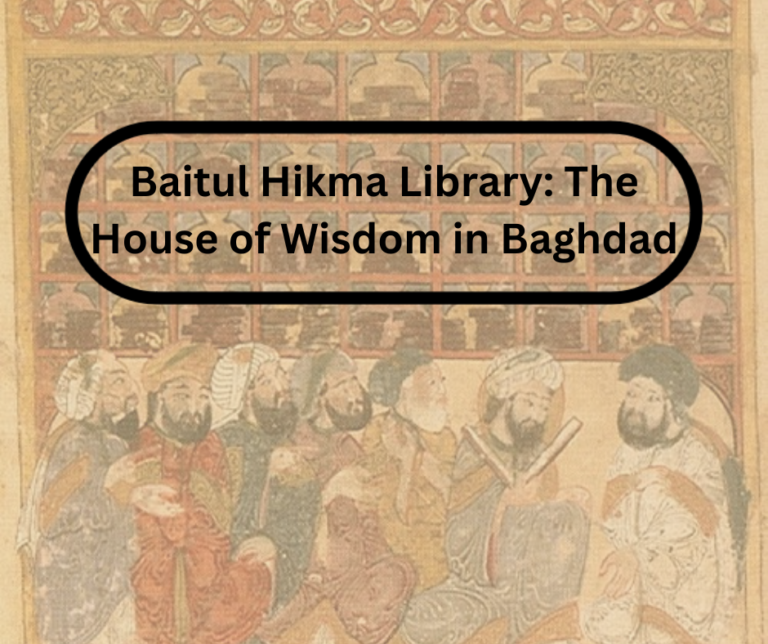Baitul Hikma Library: The House of Wisdom in Baghdad - Enlightenknowledge